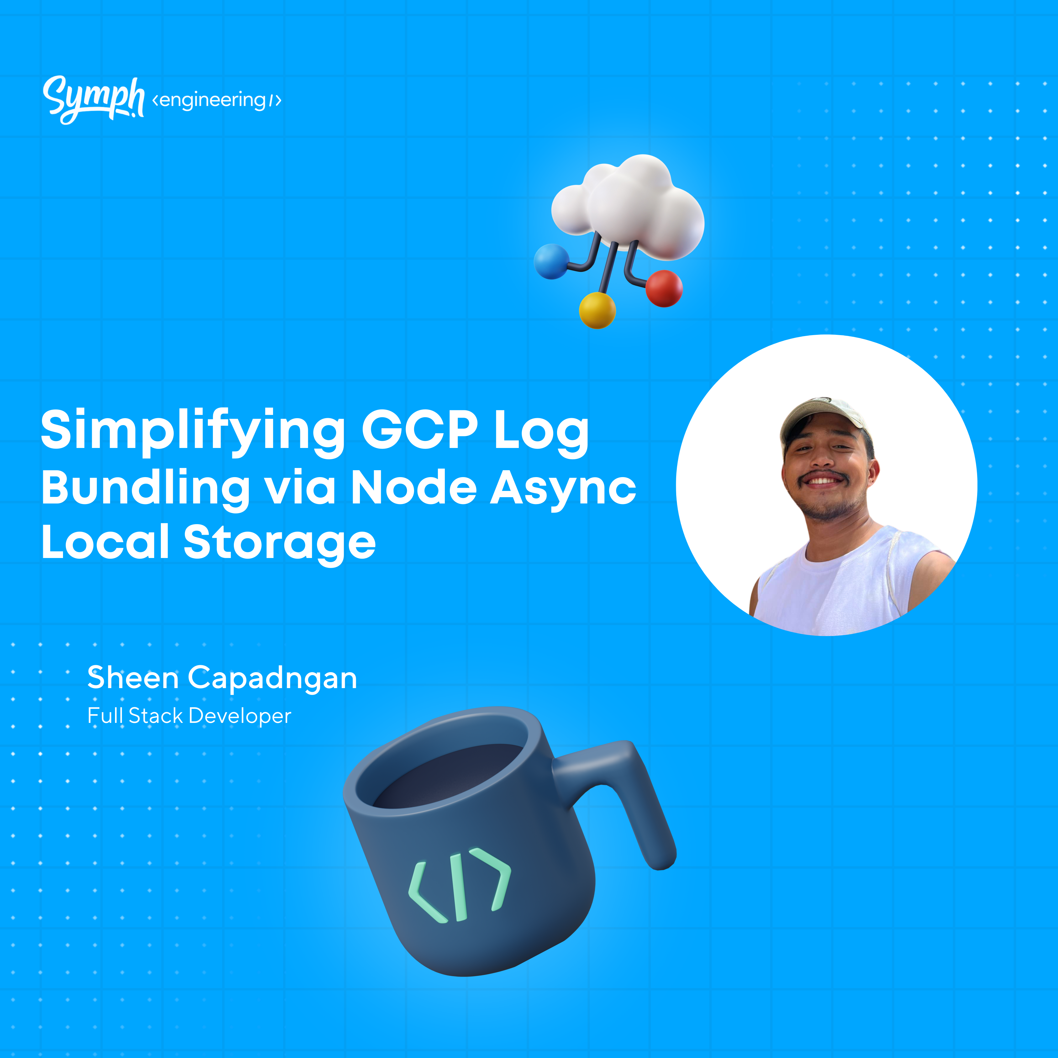 Simplifying Gcp Log Bundling Via Node Async Local Storage Symph Engineering